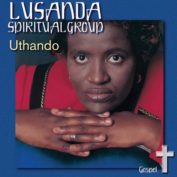 Lusanda Spiritual Group - Uthando [CD] | Echo's Record Bar Online Store