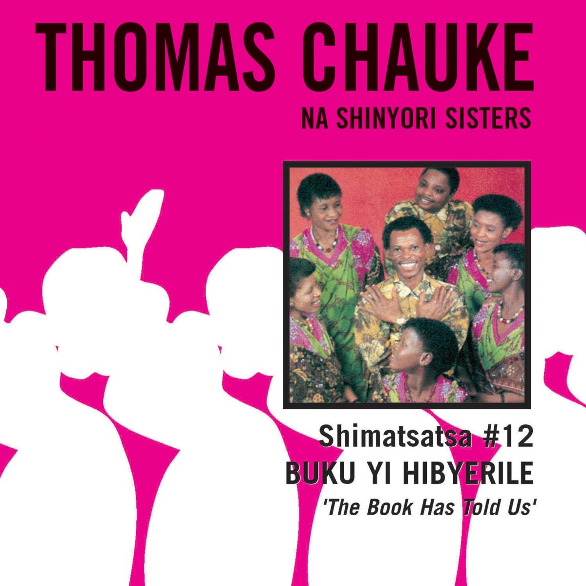 Thomas Chauke Na Shinyori Sisters - Shimatsatsa, No. 12: Buku Yi ...