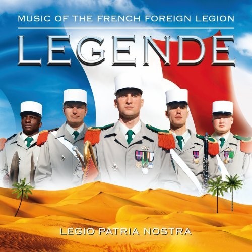 Musique De La Legion Entrangere - Legende - Music Of The French Foreign ...