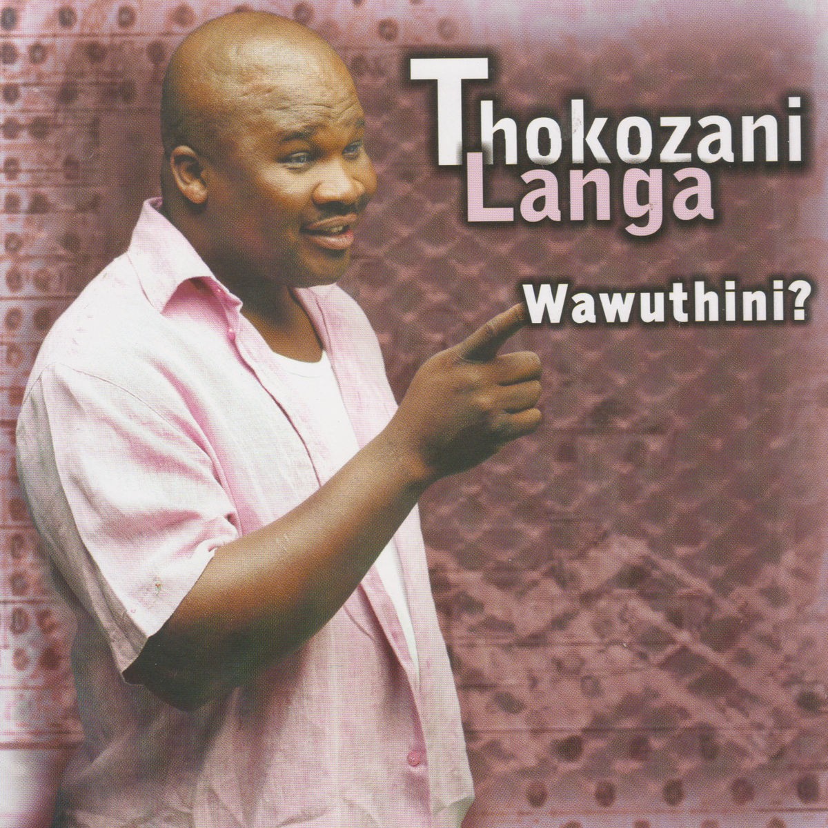 Thokozani Langa - Wawuthini? [CD] | Echo's Record Bar Online Store