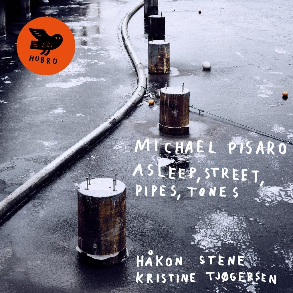 Michael Pisaro / Hakon Stene & Kristine Tjogersen - Asleep. Street ...