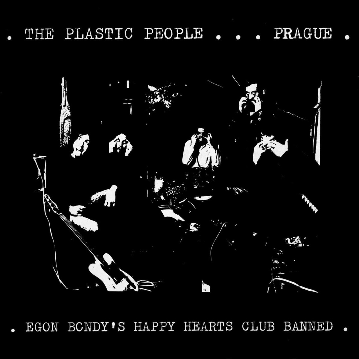 Plastic People of the Universe - Egon Bondey's Happy Hearts Club Band ...