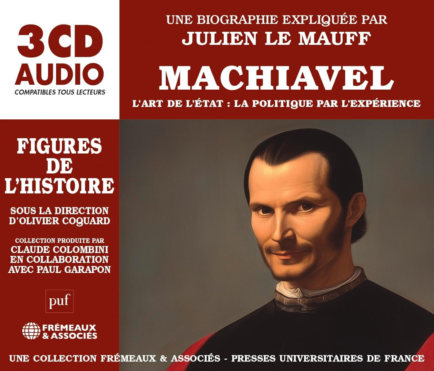 Une Biographie Expliquee Par Julien Le Mauff - Machiavel - LArt De ...