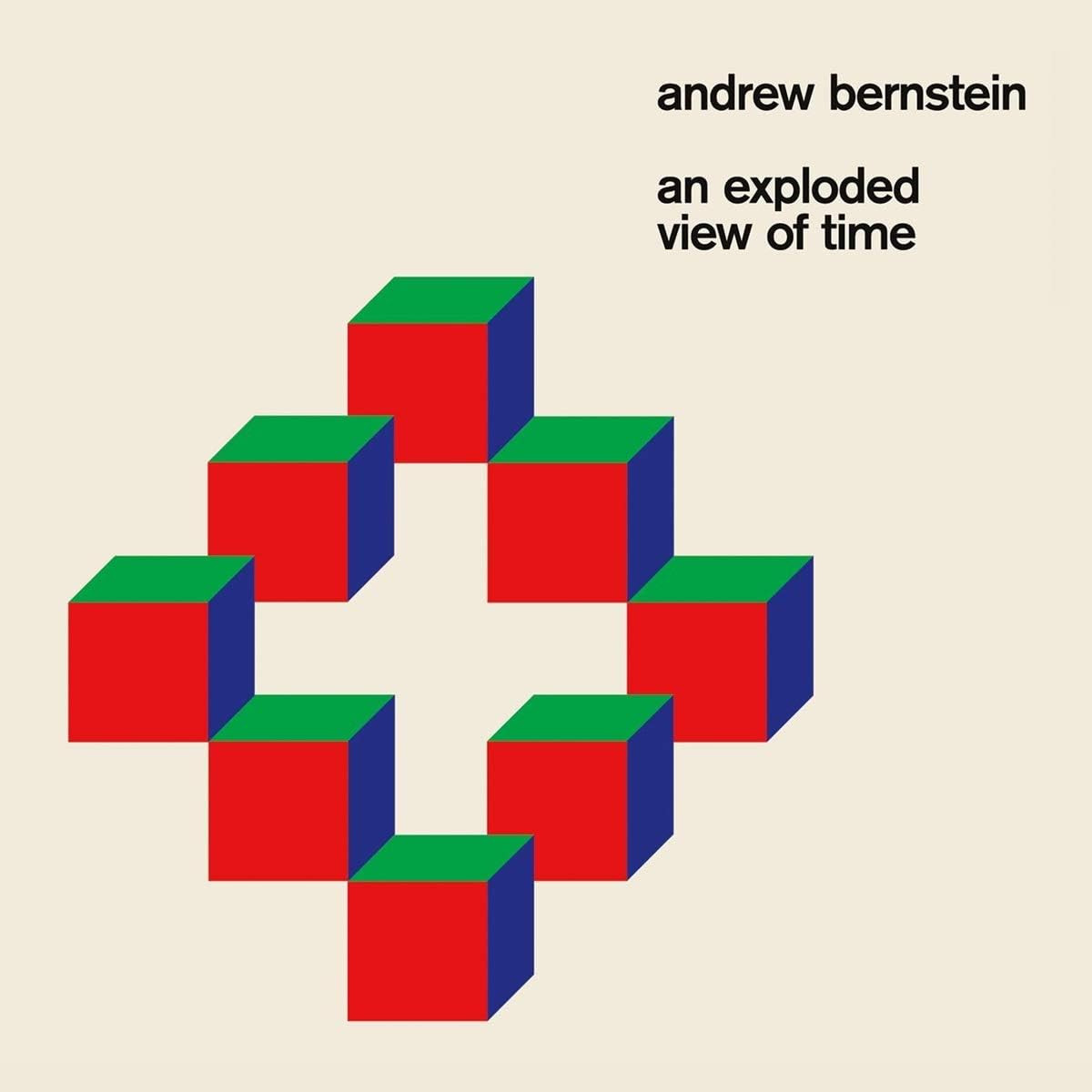 Andrew Bernstein - An Exploded View Of Time [VINYL] | Echo's Record Bar ...