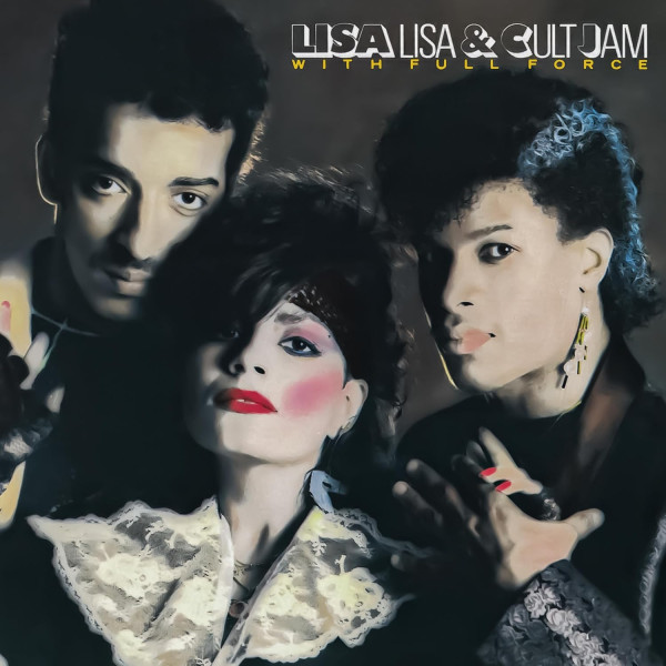 Lisa Lisa & Cult Jam - Lisa Lisa & Cult Jam With Full Force [CD] | Echo ...