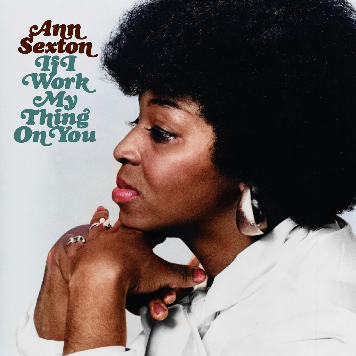 Ann Sexton - If I Work My Thing On You (Deluxe Edition) [CD] | Echo's ...