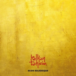 Balkan Taksim - Acide Balkanique [CD] | Echo's Record Bar Online Store