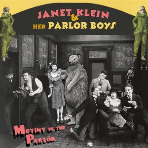 Janet Klein & Her Parlor Boys - Mutiny In the Parlor [CD] | Echo's ...